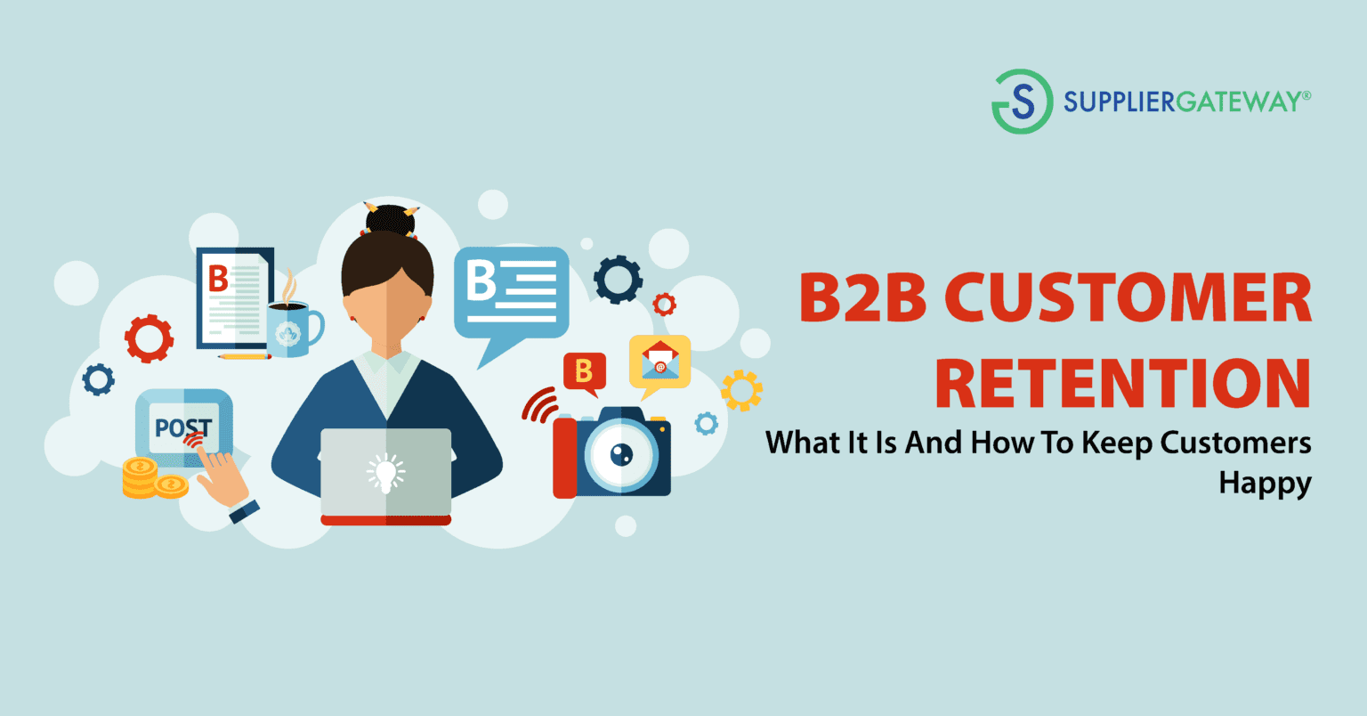 B2B Customer Retention: Keep Customers Happy