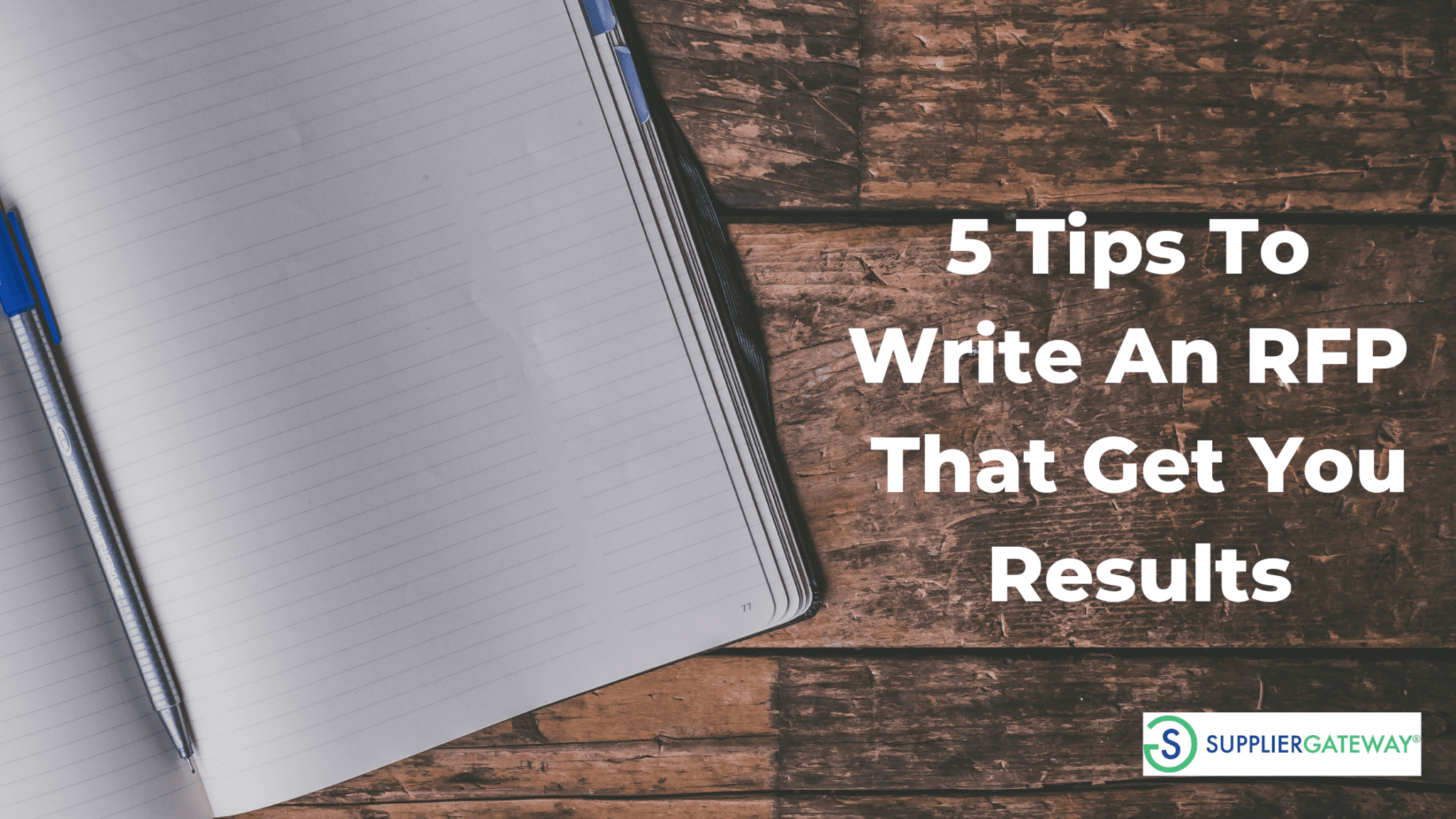 5 Tips To Write An RFP That Get You Results | SupplierGateway